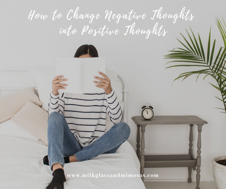 How to Turn Negative Thoughts into Positive Thoughts - Milk Glass and ... How to Turn Negative Thoughts into Positive Thoughts - Milk Glass and ...