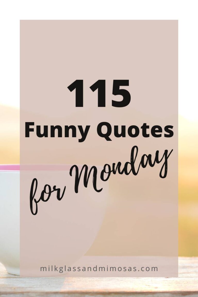 115 Funny Quotes for Monday - Milk Glass and Mimosas