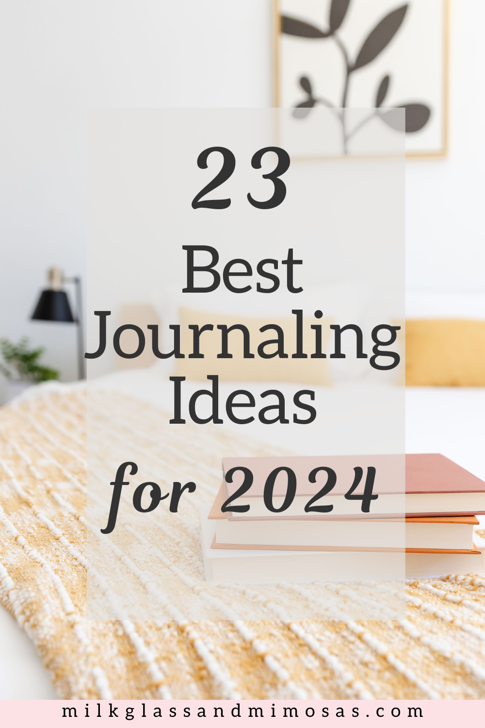 23 Journaling Ideas for Personal Development - Milk Glass and Mimosas
