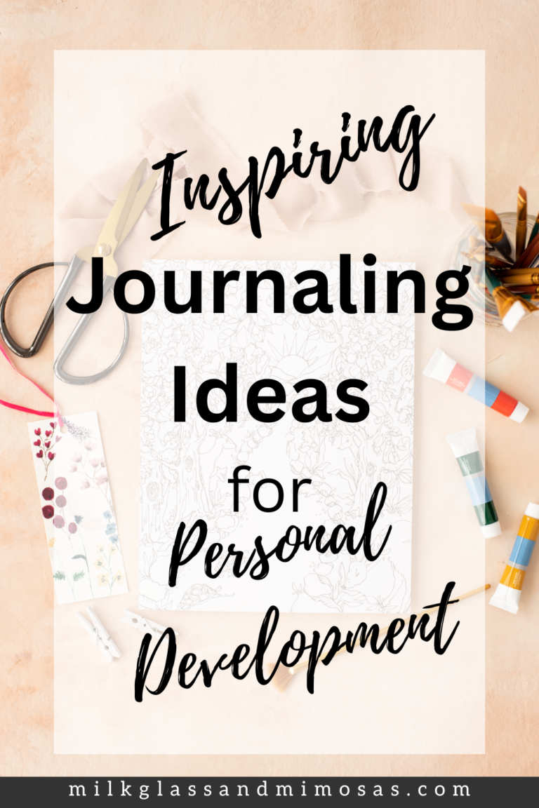 23 Journaling Ideas for Personal Development - Milk Glass and Mimosas
