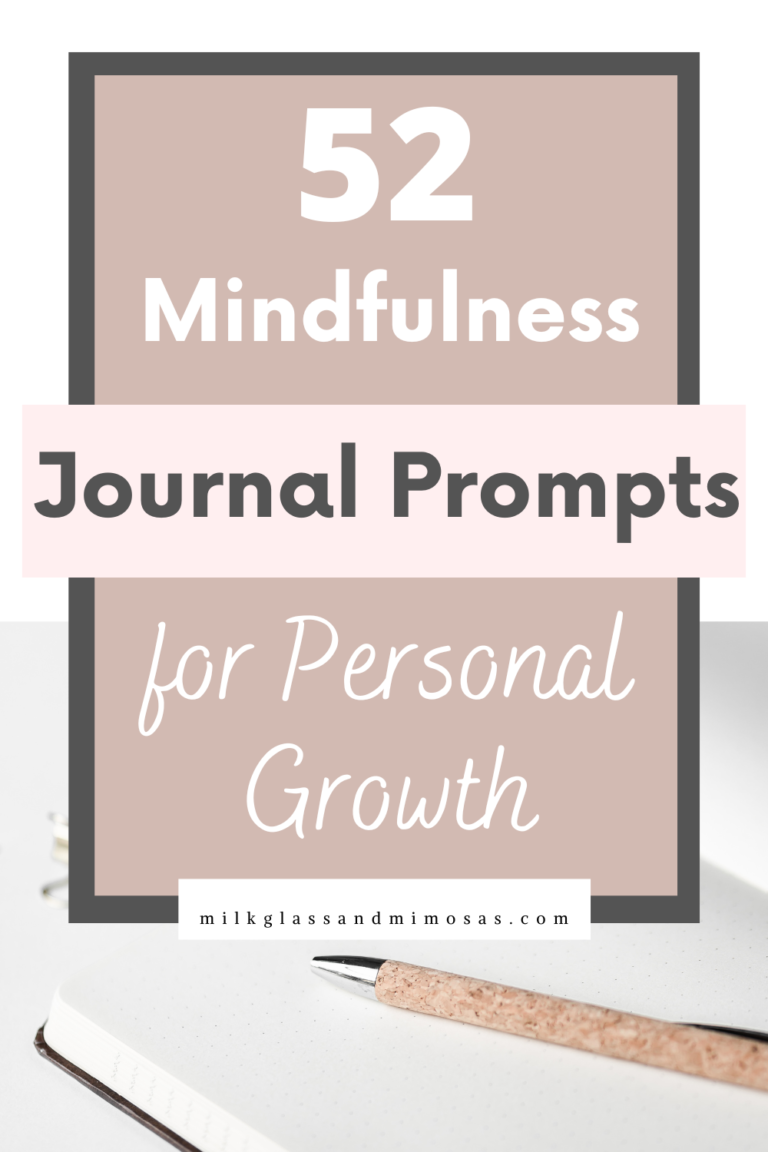 52 Mindfulness Journal Prompts for Personal Growth - Milk Glass and Mimosas