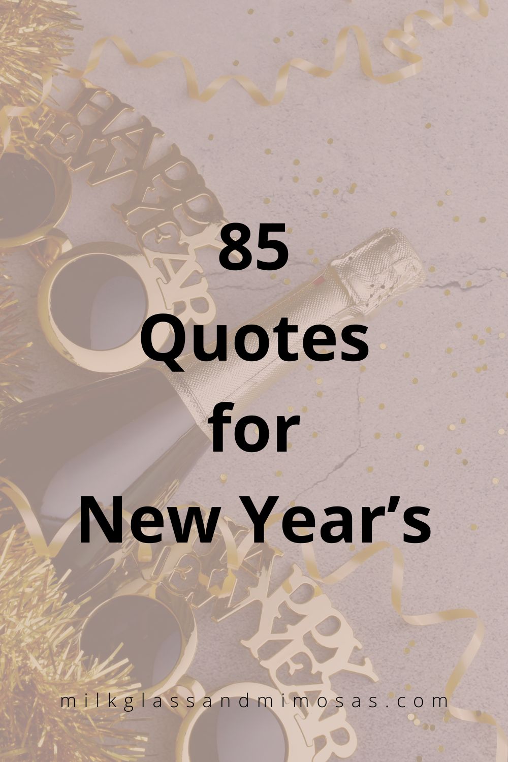 85 New Year Quotes for a Fresh Start in 2025 - Milk Glass and Mimosas